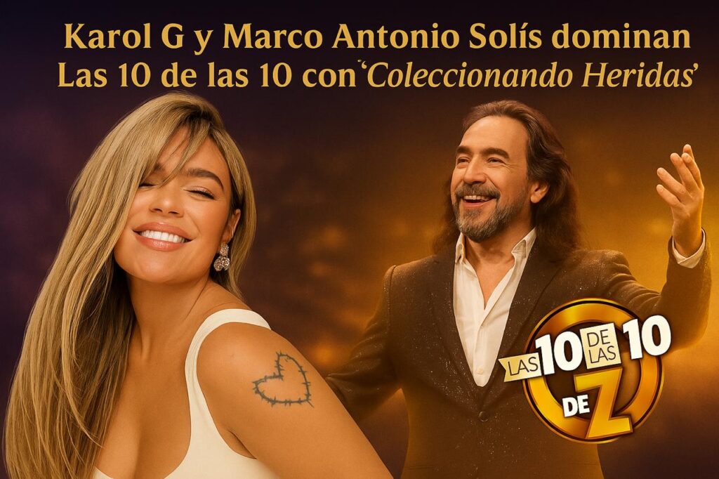 Karol G y Marco Antonio Solís dominan Las 10 de las 10 con ...